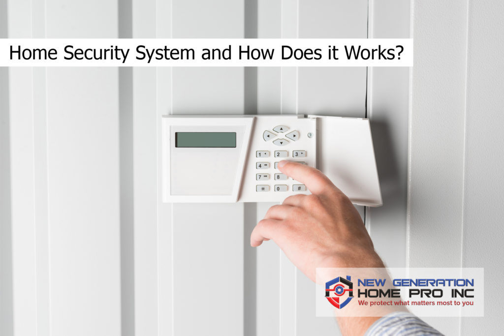 Home Security System and How Does it Works? - New Generation Home Pro Inc.