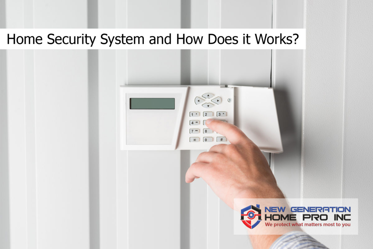 Home Security System and How Does it Works? - New Generation Home Pro Inc.