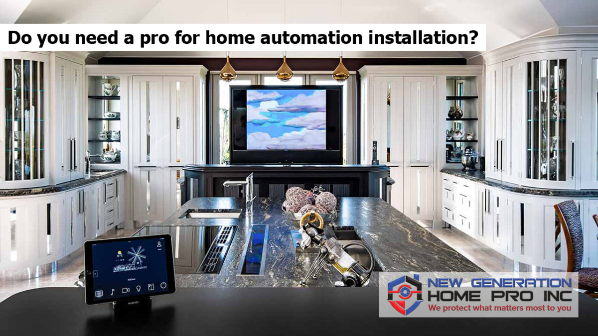 Do you need a pro for home automation installation - New Generation ...