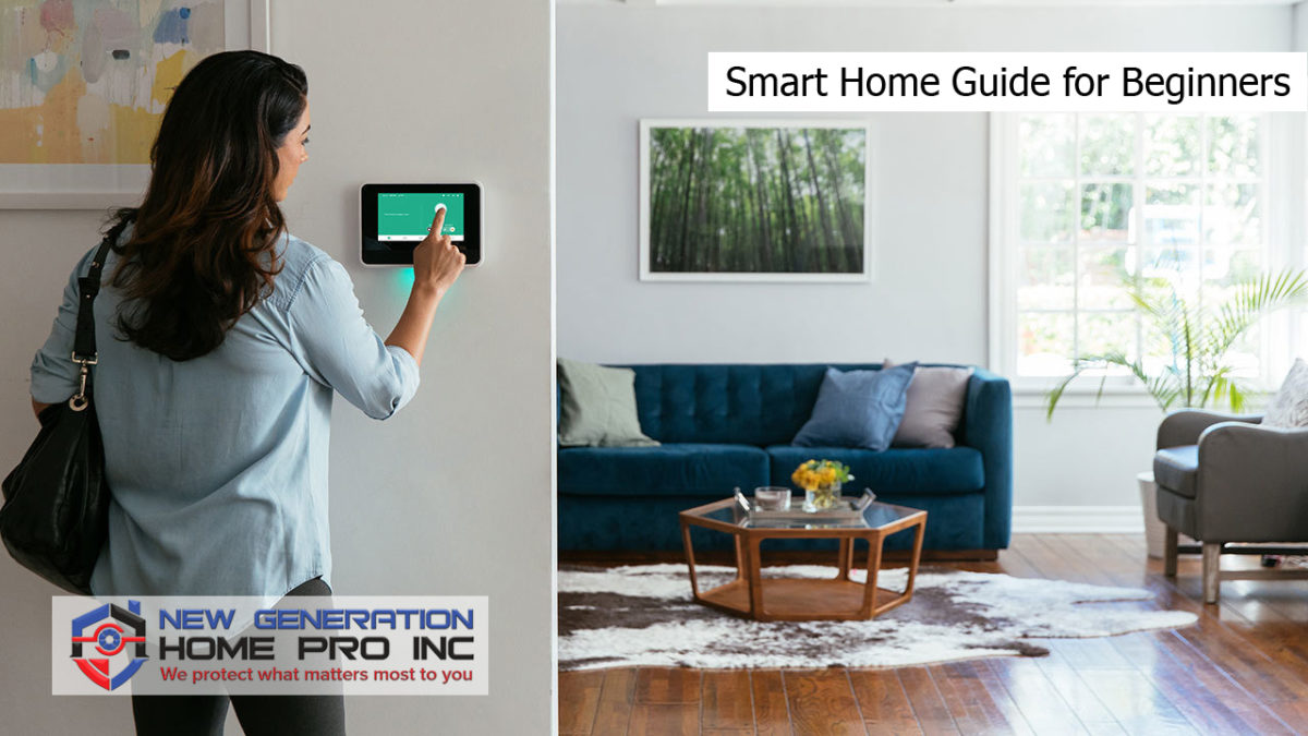 Smart Home Guide for Beginners - New Generation Home Pro Inc.